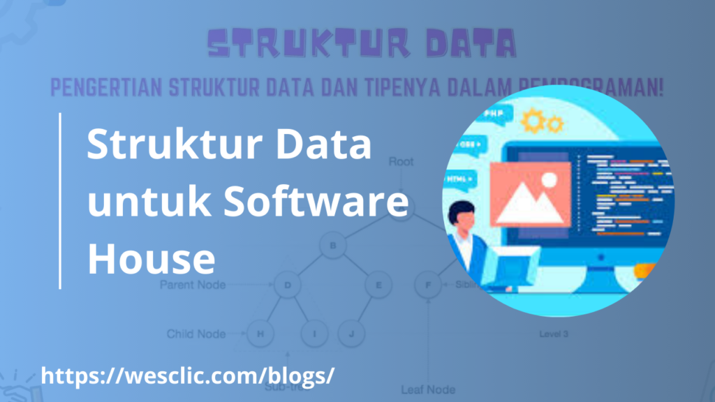 Struktur Data untuk Software House - Wesclic Neo Technology